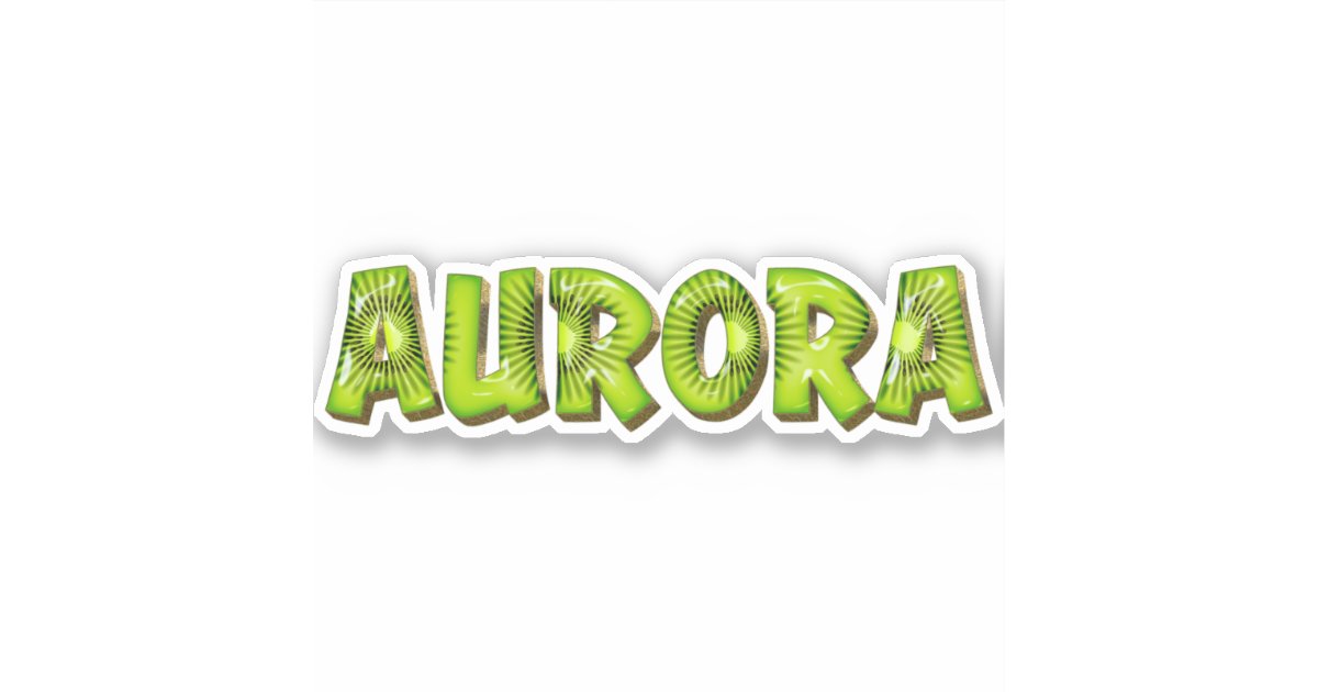 Aurora Name Kiwi Design Sticker | Zazzle