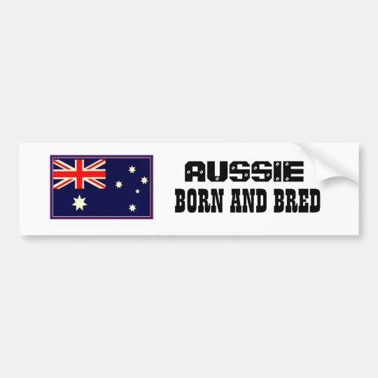 AUSSIE BORN & BRED BUMPER STICKER | Zazzle.com
