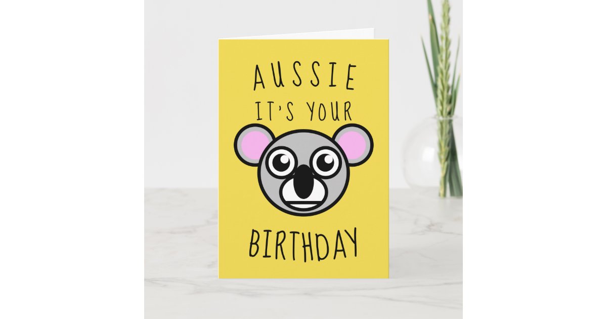 Aussie It's Your Birthday Card | Zazzle.com