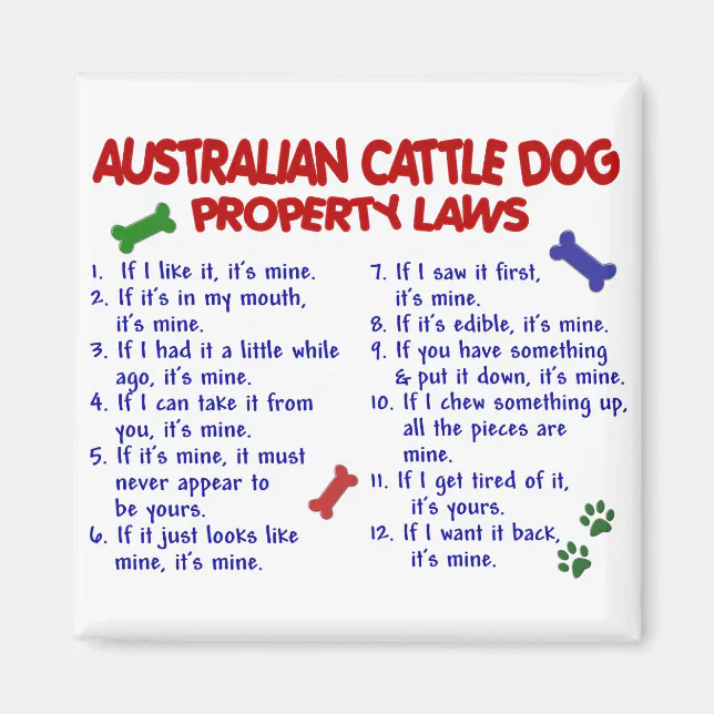 AUSTRALIAN CATTLE DOG Property Laws 2 Magnet | Zazzle