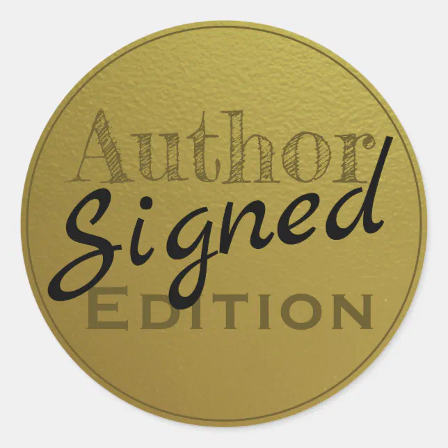 Author Signed Edition Faux Gold Classic Round Sticker | Zazzle