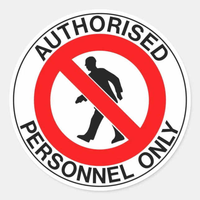 Authorized Personnel Only Sign Classic Round Sticker | Zazzle