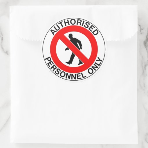Authorized Personnel Only Sign Classic Round Sticker | Zazzle