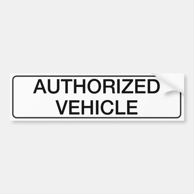 Authorized Vehicle Bumper Sticker | Zazzle