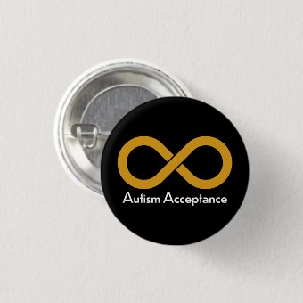Autism Acceptance gold infinity Button | Zazzle