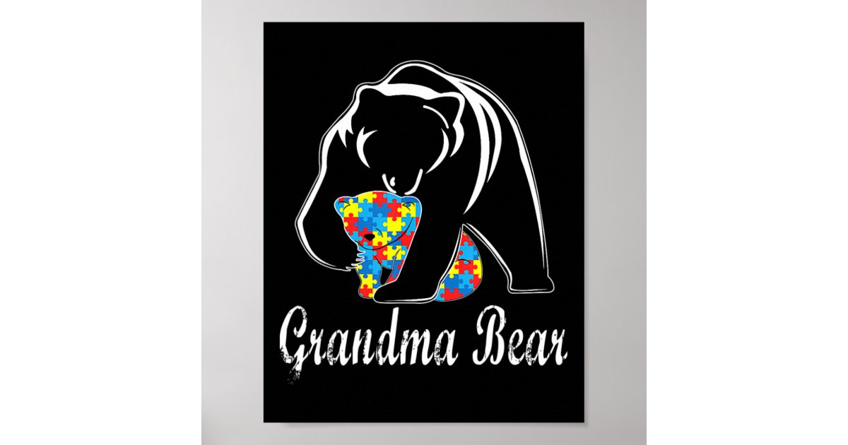 Autism Awareness Grandma Bear Support Autistic Adu Poster | Zazzle