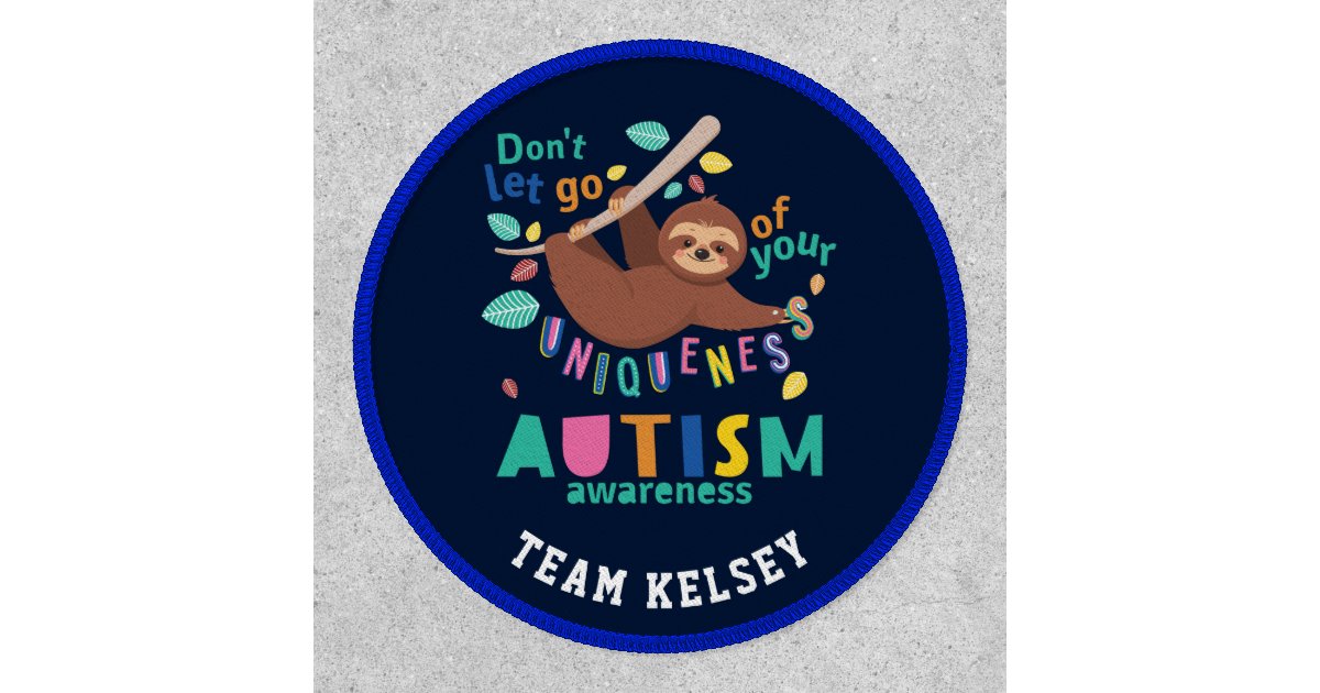 Autism Awareness Hold On To Your Uniqueness Sloth Patch | Zazzle