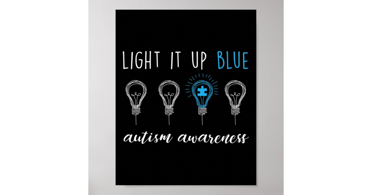 Autism Awareness Light It Up Blue 1 Poster | Zazzle