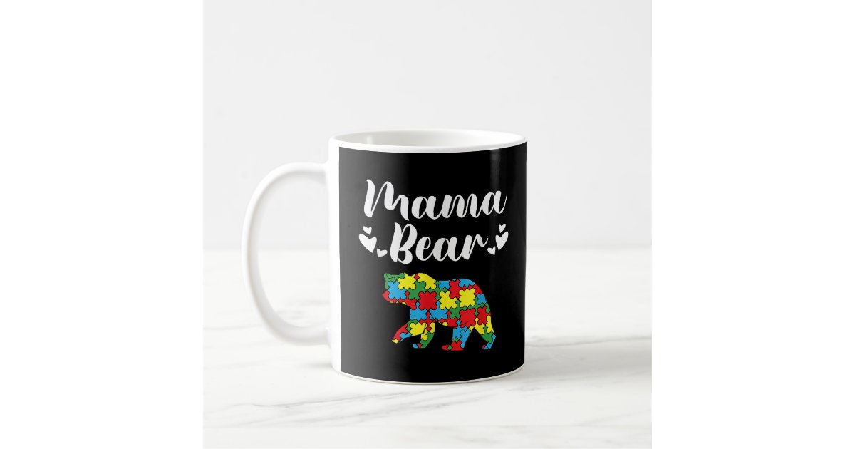 Autism Awareness Mama Bear Proud Autistic Coffee Mug | Zazzle