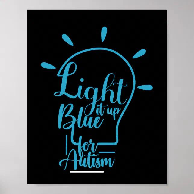 Autism Awareness Month Support Light It Up Blue Poster | Zazzle