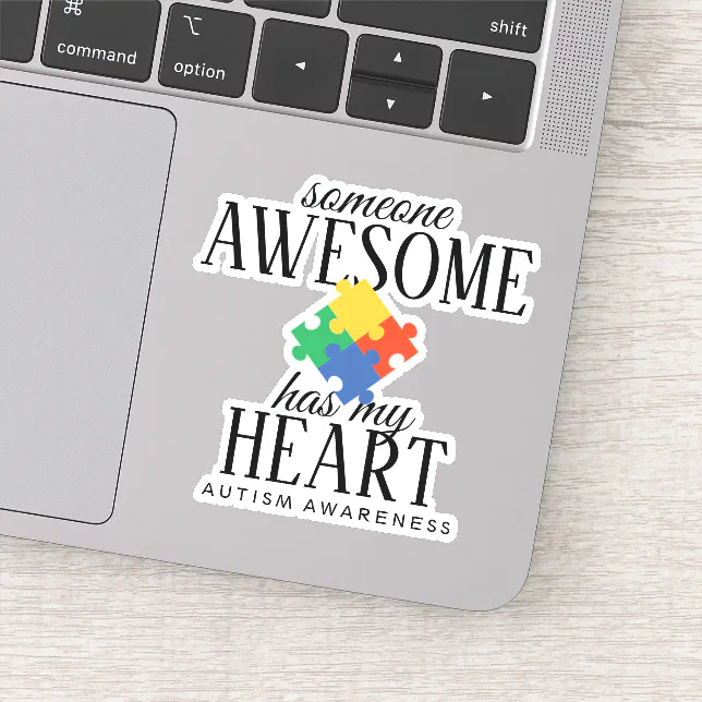 Autism Awareness Someone Awesome Has My Heart Sticker | Zazzle