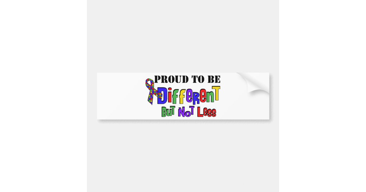 Autism Different not less Bumper Sticker | Zazzle