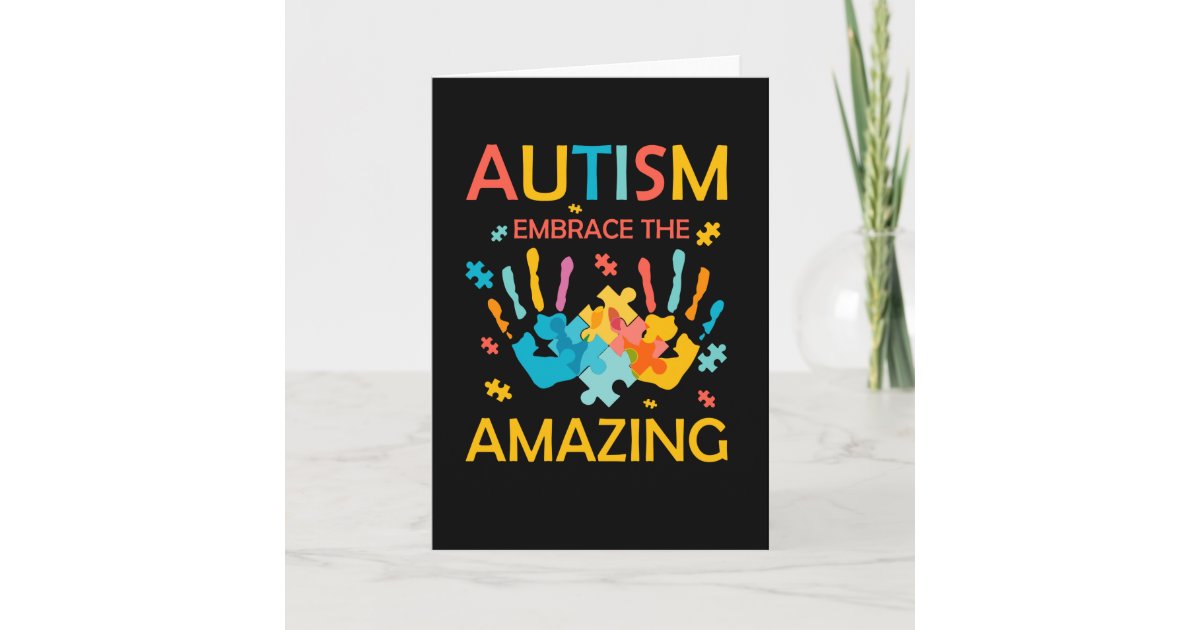 Autism embrace the amazing card | Zazzle