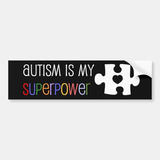 Autism is my Superpower Bumper Sticker | Zazzle.com