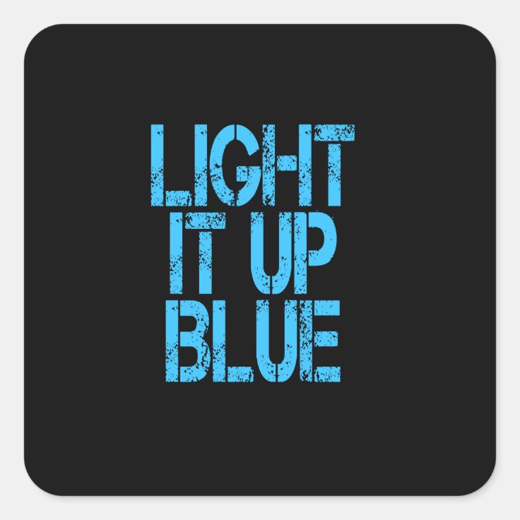 Autism Light It Up Blue Autism Awareness Square Sticker | Zazzle