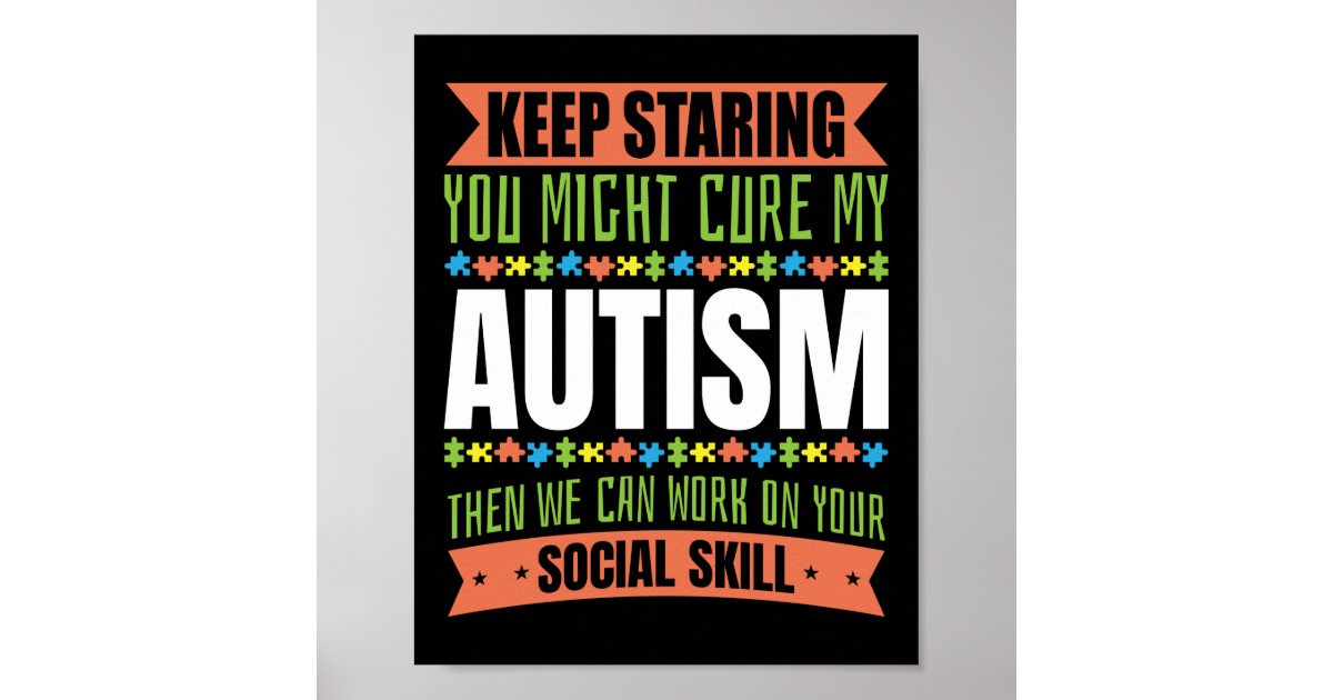 Autism Son Child Daughter Keep Staring Cure My Poster | Zazzle