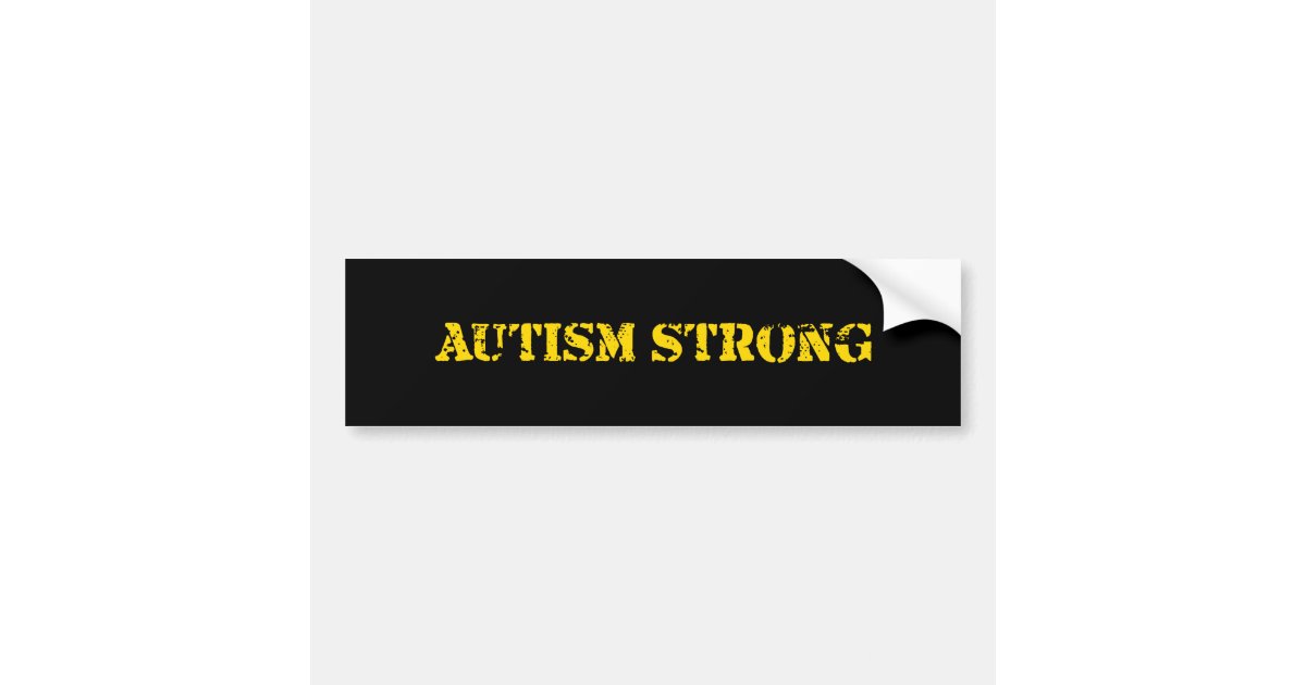 Autism Strong Bumper Sticker | Zazzle
