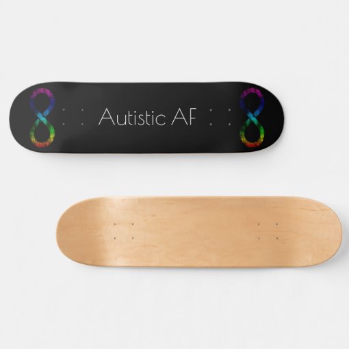 Autistic AF Skateboard | Zazzle
