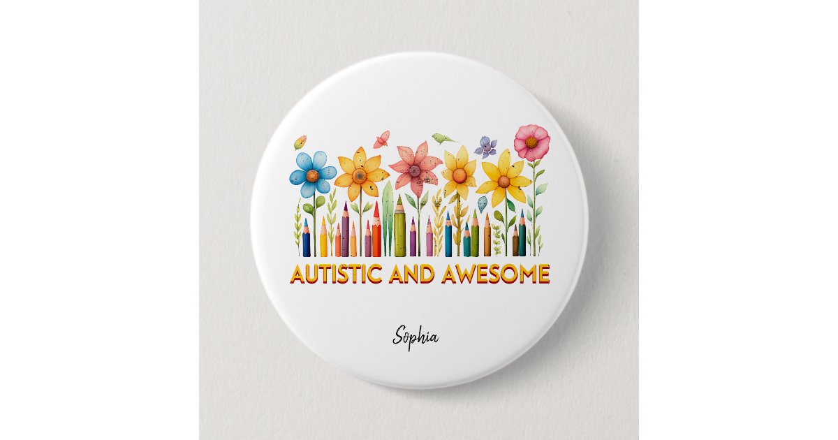 AUTISTIC & AWESOME Autism Awareness Button | Zazzle