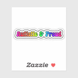 Autistic & Proud Rainbow Neurodiversity Sticker | Zazzle
