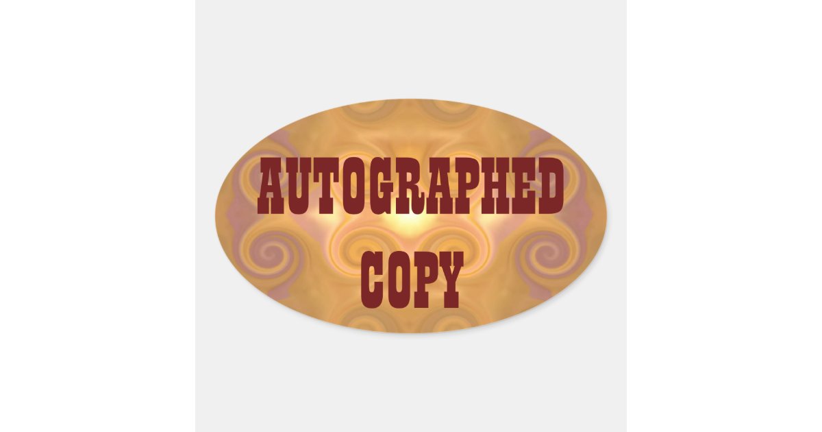 Autographed Copy - Oval Stickers (#7) | Zazzle