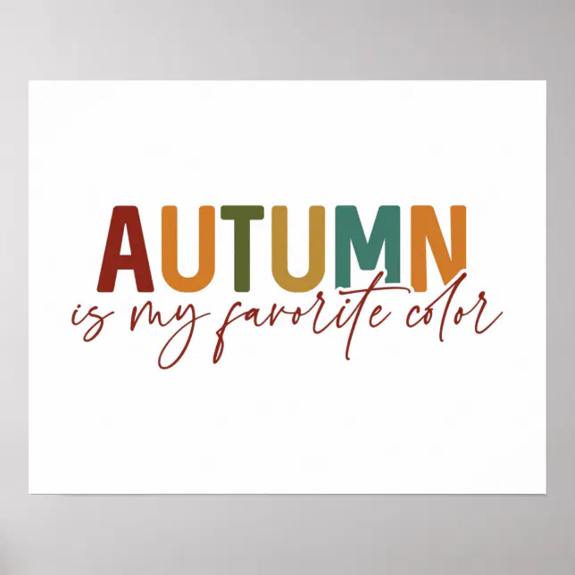Autumn Is My Favorite Color Poster | Zazzle