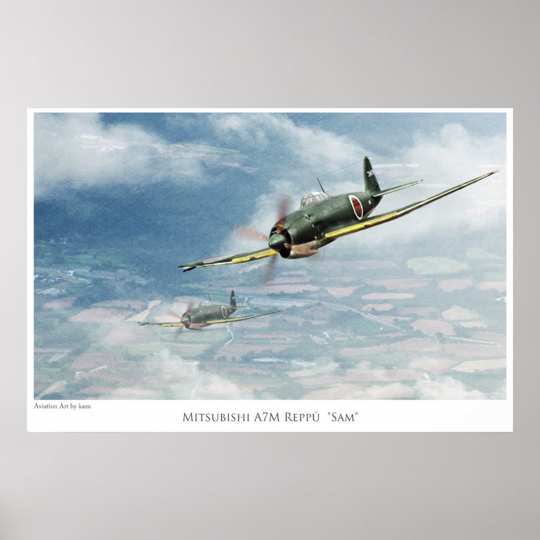 Aviation Art Poster " Mitsubishi A7M Reppū"Sam"” | Zazzle