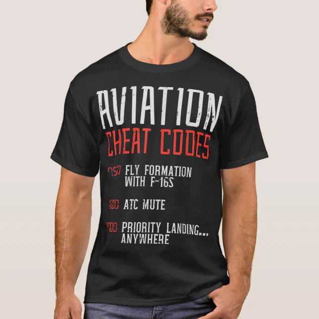Aviation Cheat Codes Funny Airplane Humor Pilot AT T-Shirt | Zazzle