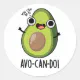 Avo-can-do Funny Avocado Pun Classic Round Sticker | Zazzle