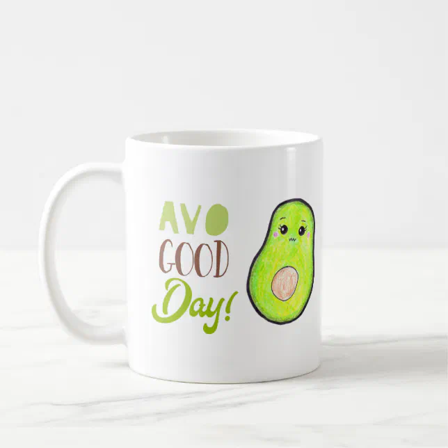 Avo good day Kawaii Avocado Tropical Fruit cute Coffee Mug | Zazzle