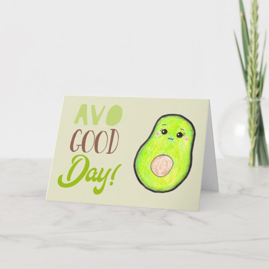 Avo Good Day Kawaii Hand Drawn Avocado BLANK cute Card | Zazzle.com