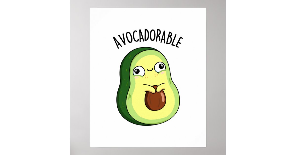 Avoc-adorable Funny Avocado Pun Poster | Zazzle