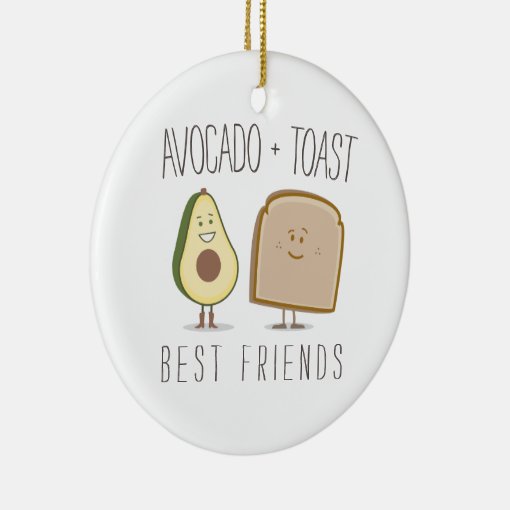 Avocado + Toast Best Friends Funny Ornament | Zazzle