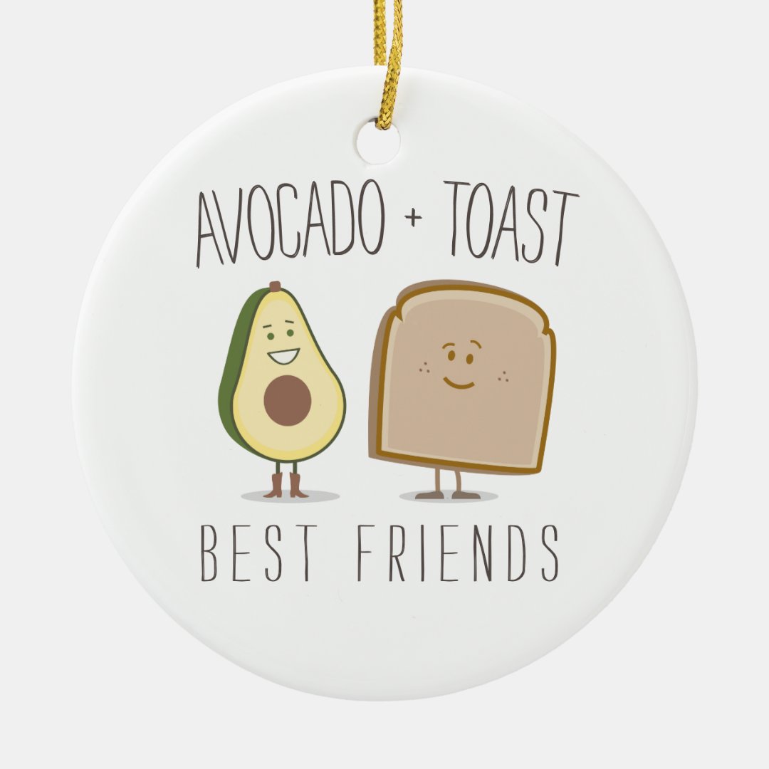 Avocado + Toast Best Friends Funny Ornament | Zazzle