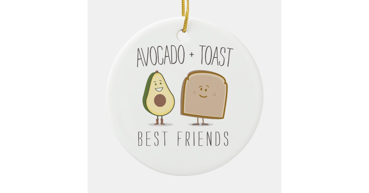 Avocado + Toast Best Friends Funny Ornament | Zazzle