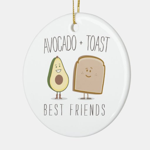 Avocado + Toast Best Friends Funny Ornament | Zazzle