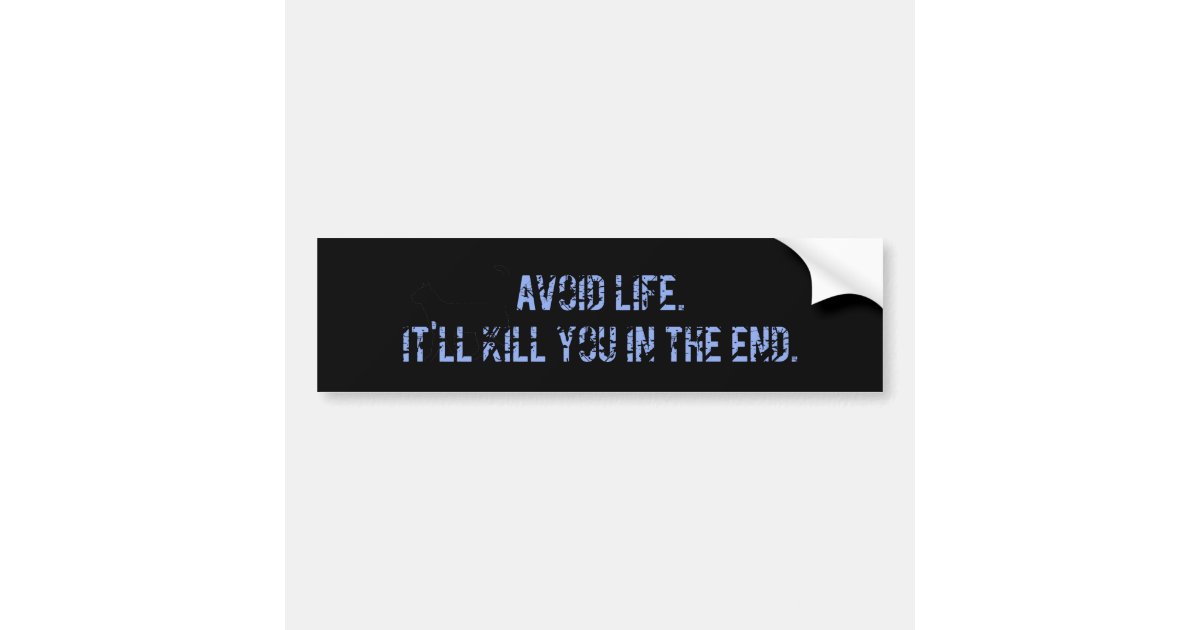 Avoid Life Bumper Sticker | Zazzle