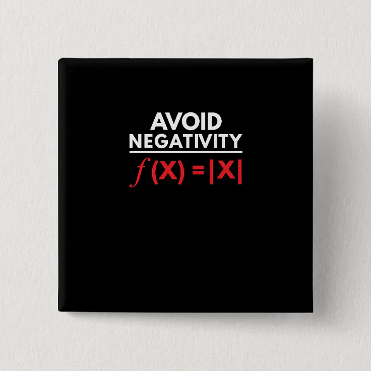 Avoid Negativity Funny Math Puns Geometry Algebra Button | Zazzle
