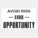 Avoid Risk Avoid Opportunity Rectangular Sticker | Zazzle
