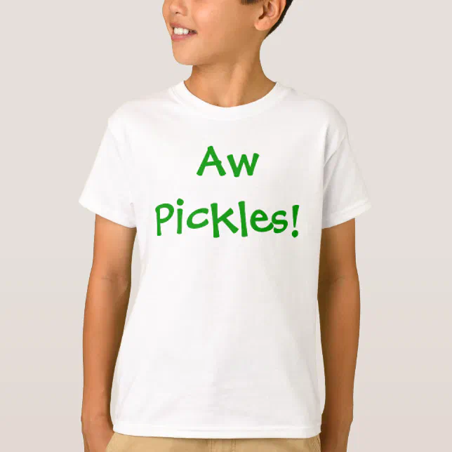 Aw Pickles! T-Shirt | Zazzle
