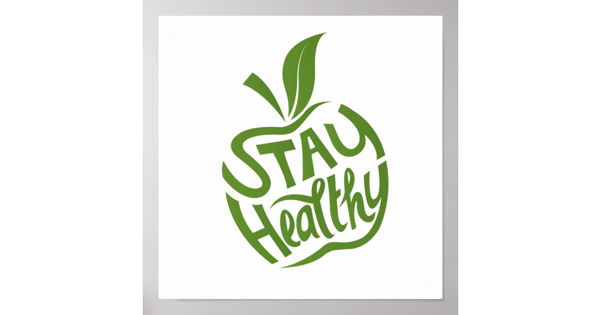 Awareness for staying healthy at all times poster | Zazzle