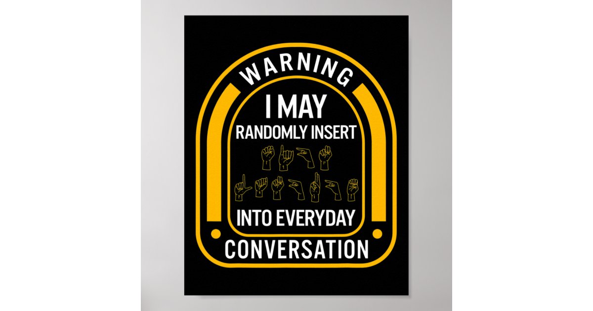 Awareness Month Asl Randomly Insert Love Deaf Comm Poster | Zazzle