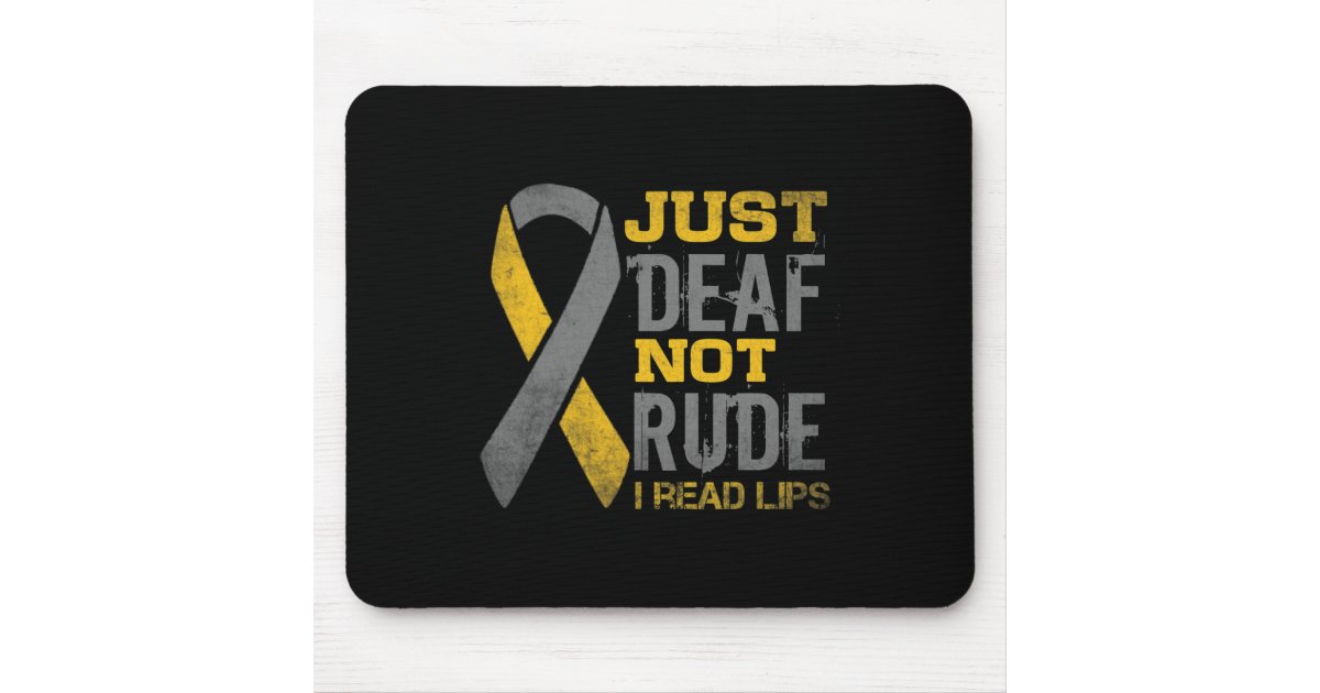 Awareness Month Just Deaf Not Rude Asl Sign Langua Mouse Pad | Zazzle