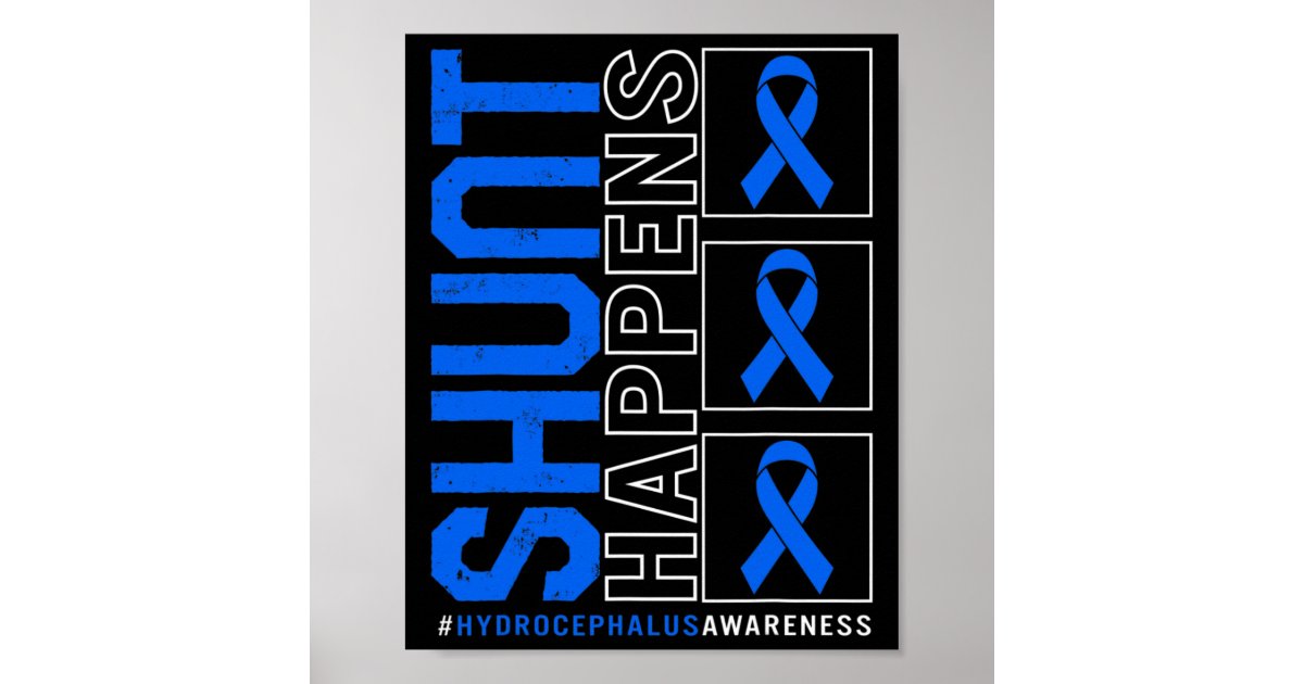 Awareness Shunt Happens Blue Ribbon Neurosurge 4 Poster | Zazzle