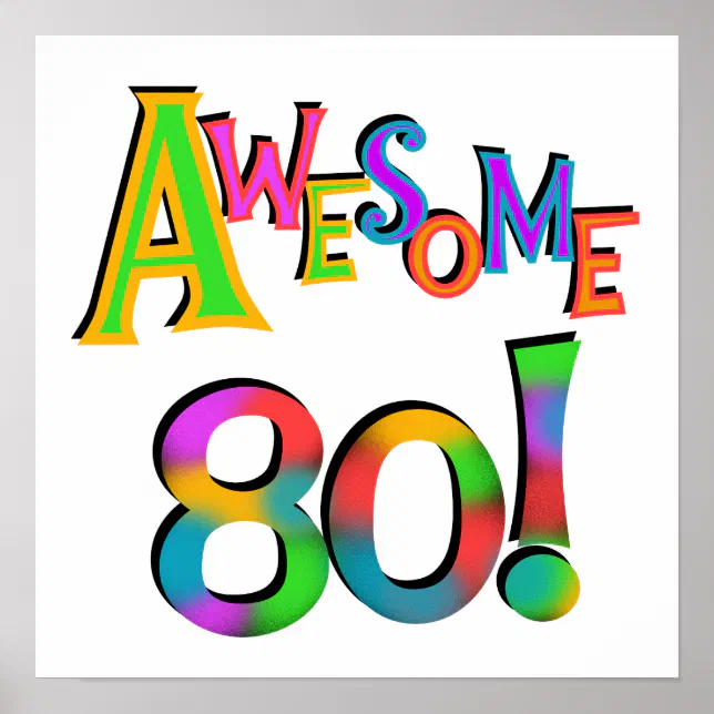 Awesome 80 Birthday T-shirts and Gifts Poster | Zazzle