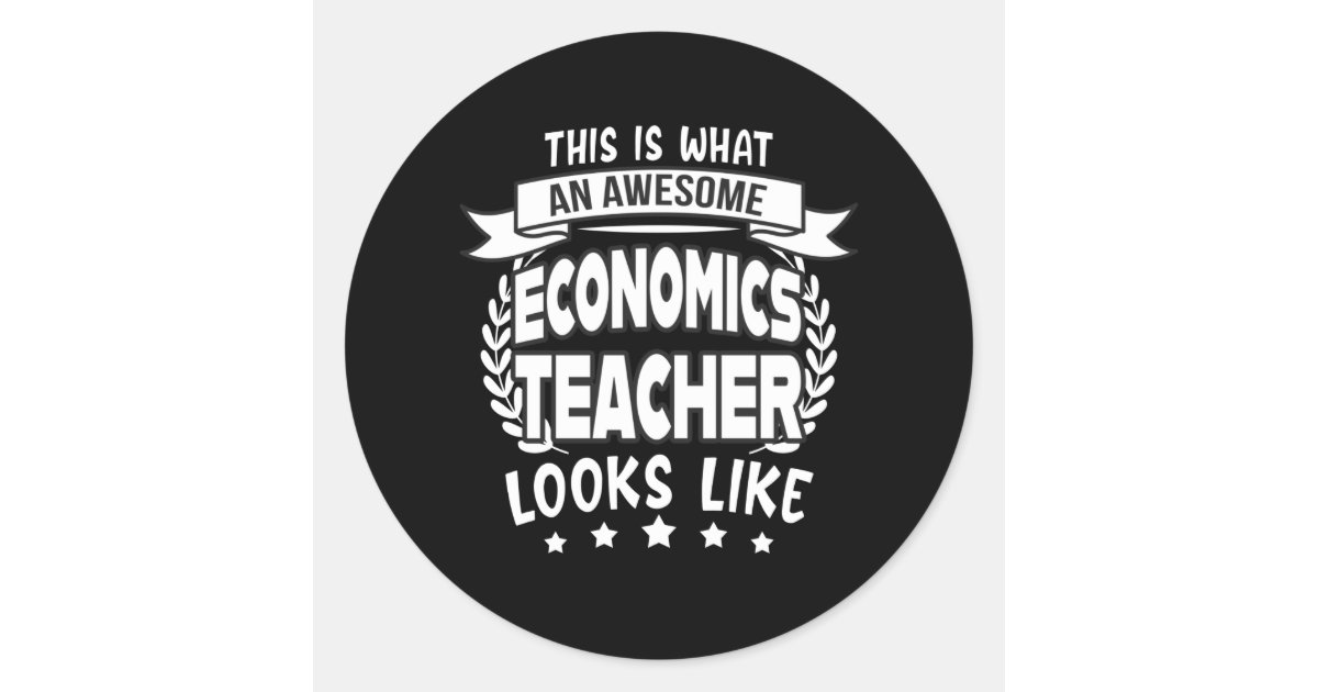 Awesome Economics Teacher funny Gift Classic Round Sticker | Zazzle