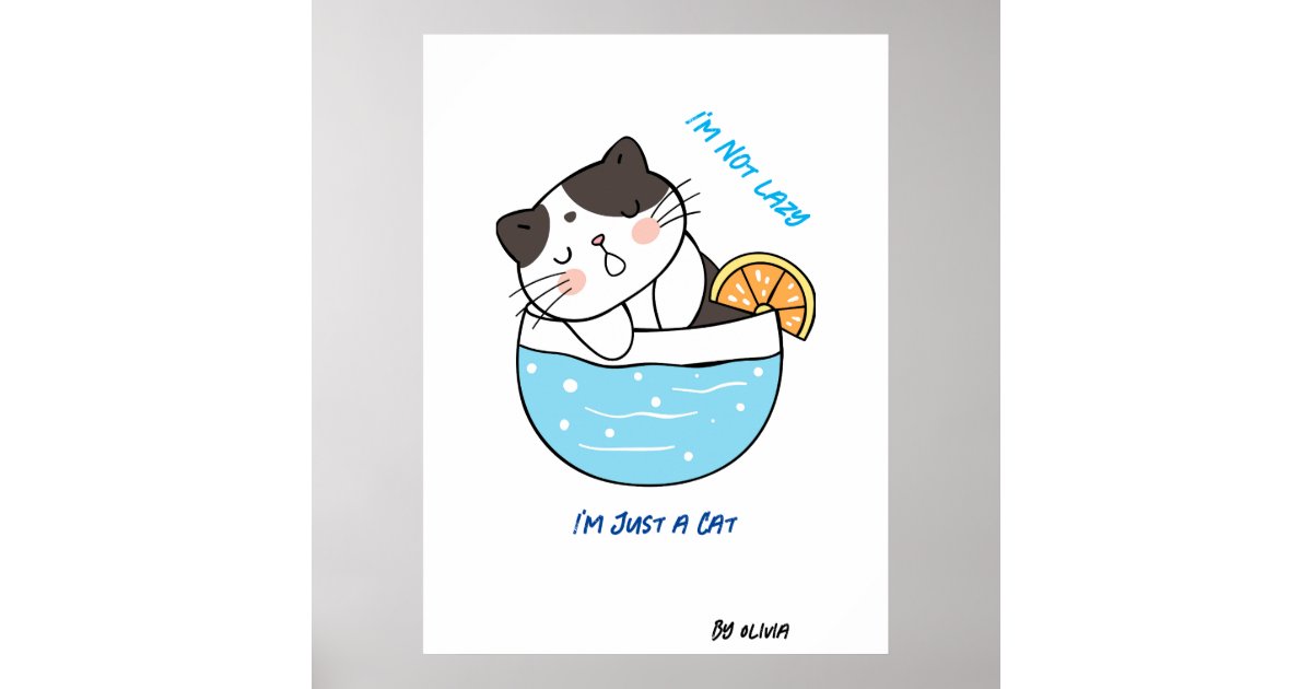 Awesome Lazy Cat Sarcastic Meme Humor Custom Text Poster | Zazzle