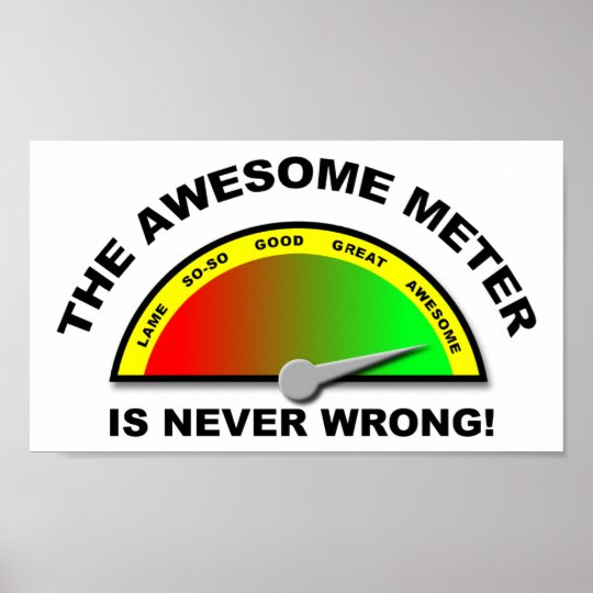 Awesome Meter Funny Poster | Zazzle.com