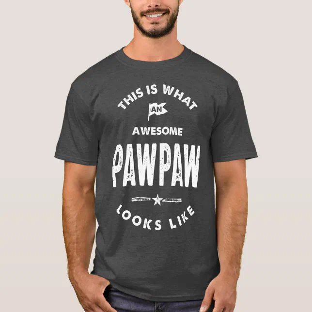 Awesome PawPaw Looks Like T-Shirt | Zazzle
