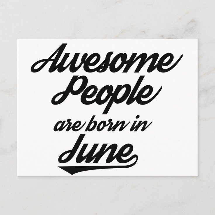 Awesome People are born in June Postcard | Zazzle